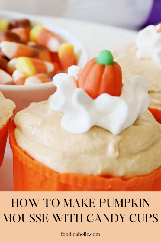 Foodieaholic | Pumpkin Mousse Recipe in Edible Candy Cups
