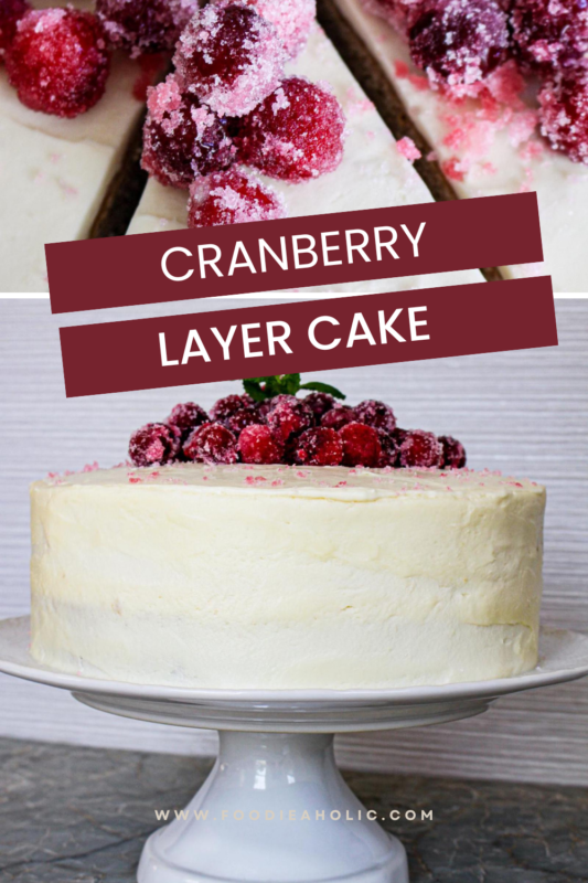 Foodieaholic | Cranberry Layered Cake
